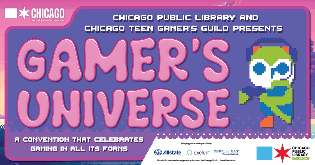 Chicago Public Library Hosts Third Annual Gamer’s Universe: a Teen-Led ...